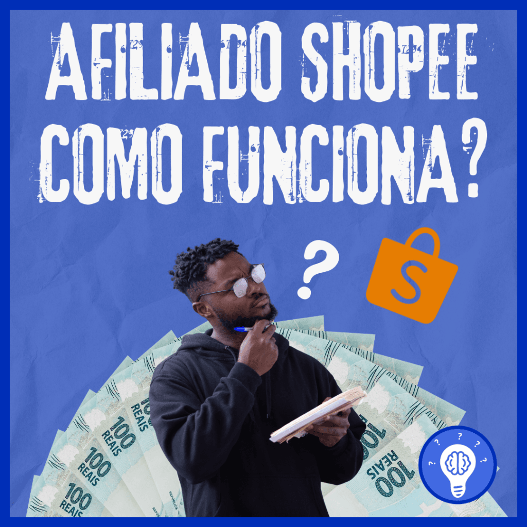 Afiliado Shopee Como Funciona? Aprenda Lucrar com a Shopee