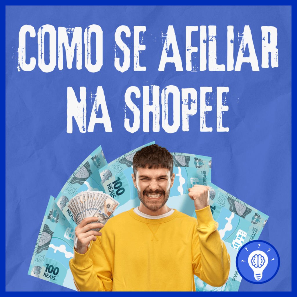 Como Se Afiliar na Shopee: Guia Completo Para Afiliados